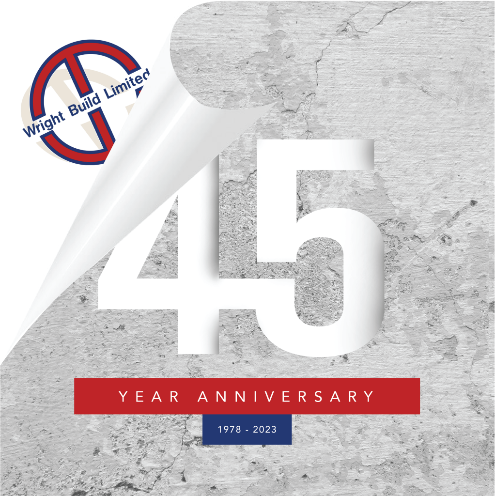 Celebrating Our 45th Anniversary - Wright Build - Construction & Maintenance - Manchester